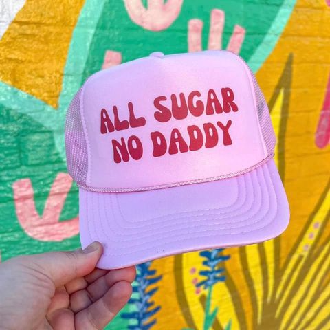 "All Sugar, No Daddy" Trucker Hat – The Dadgum Debutante Boutique